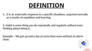 HABITS AND ITS FORMATION & LOOP OF HABITS.pptx
