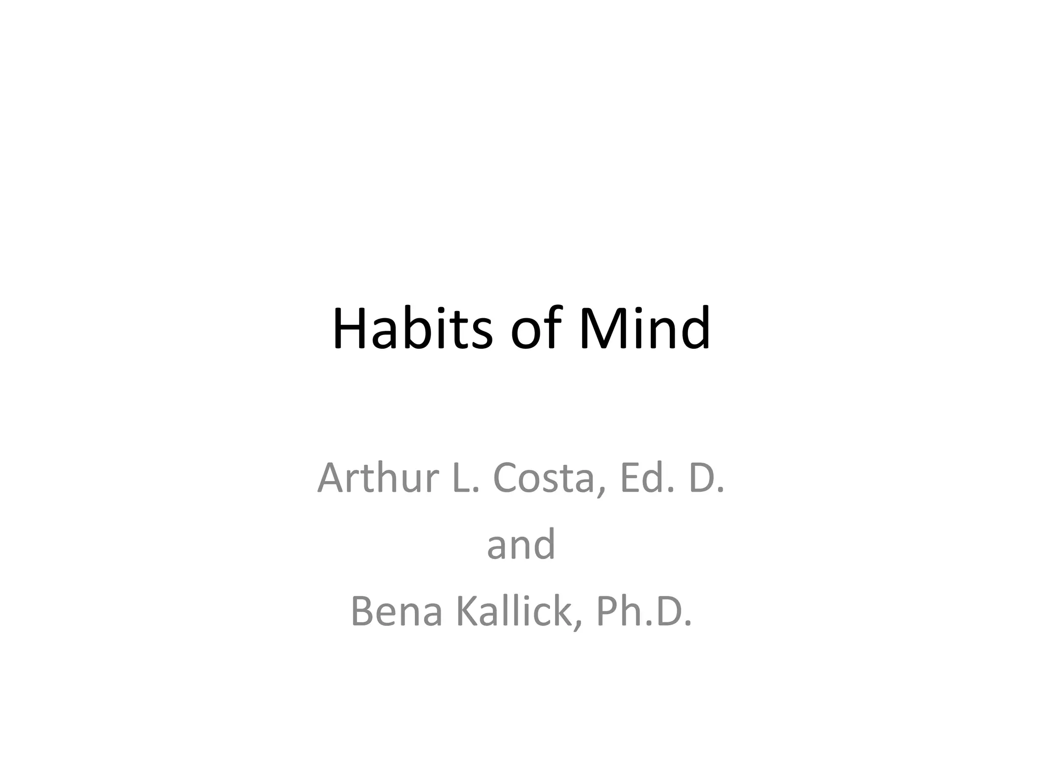 Habits of mind | PPTX | Mental Health | Diseases and Conditions