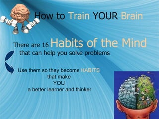 Habits of the mind2 | PPT | Free Download