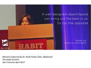 Habit summit 2017, moments captured by @ForbesOste | PPT