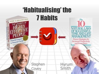 Habitualising the 7 habits | PPTX