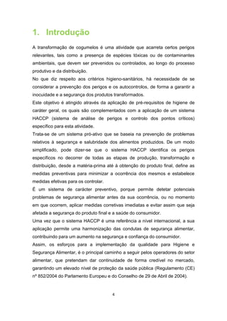 IMPLEMENTAÇÃO DE UM SISTEMA DE HACCP A UMA UNIDADE DE PROCESSAMENTO DE ...