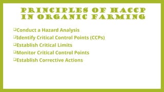 HACCP(hazard analysis and critical control points) IN ORGANIC FARMING ...