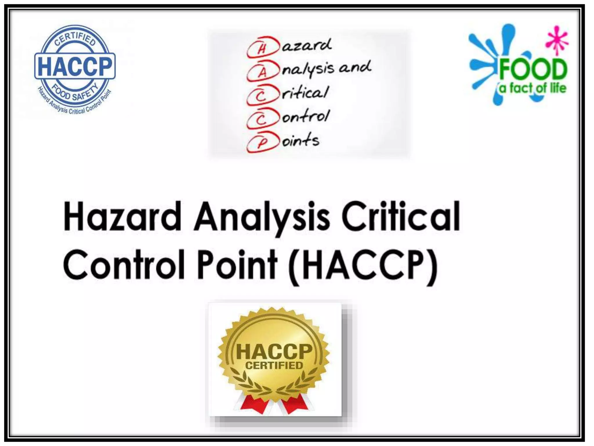 HACCP- Hazard Analysis Critical Control Points (By- Dr. Shweta Gupta ...