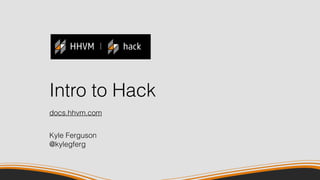 Intro to Hack Language | PPT