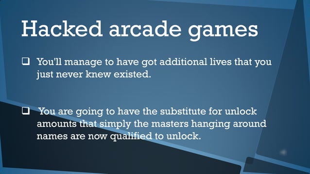 Hacked arcade games | PPT