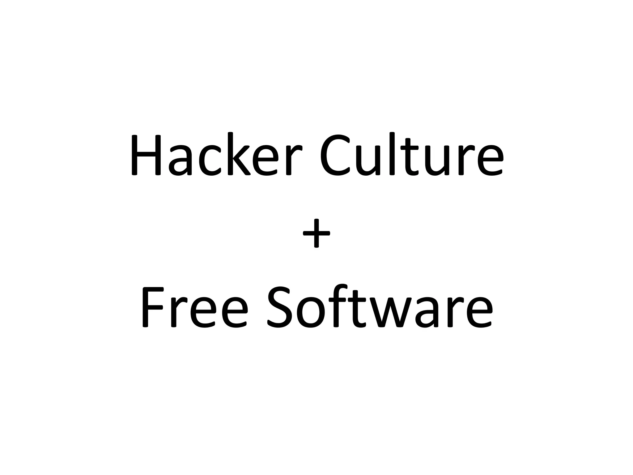 Hacker Culture and Free Software | PPT