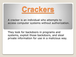 Ethical Hacking - Hackers and crackers | PPTX