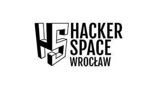 Hackerspace Wrocław | PPT