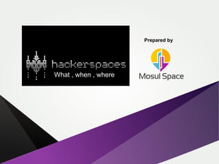 Hackerspace & mosulspace | PPT