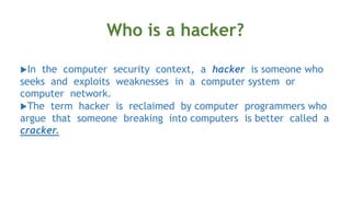 Hacking and its types | PPT