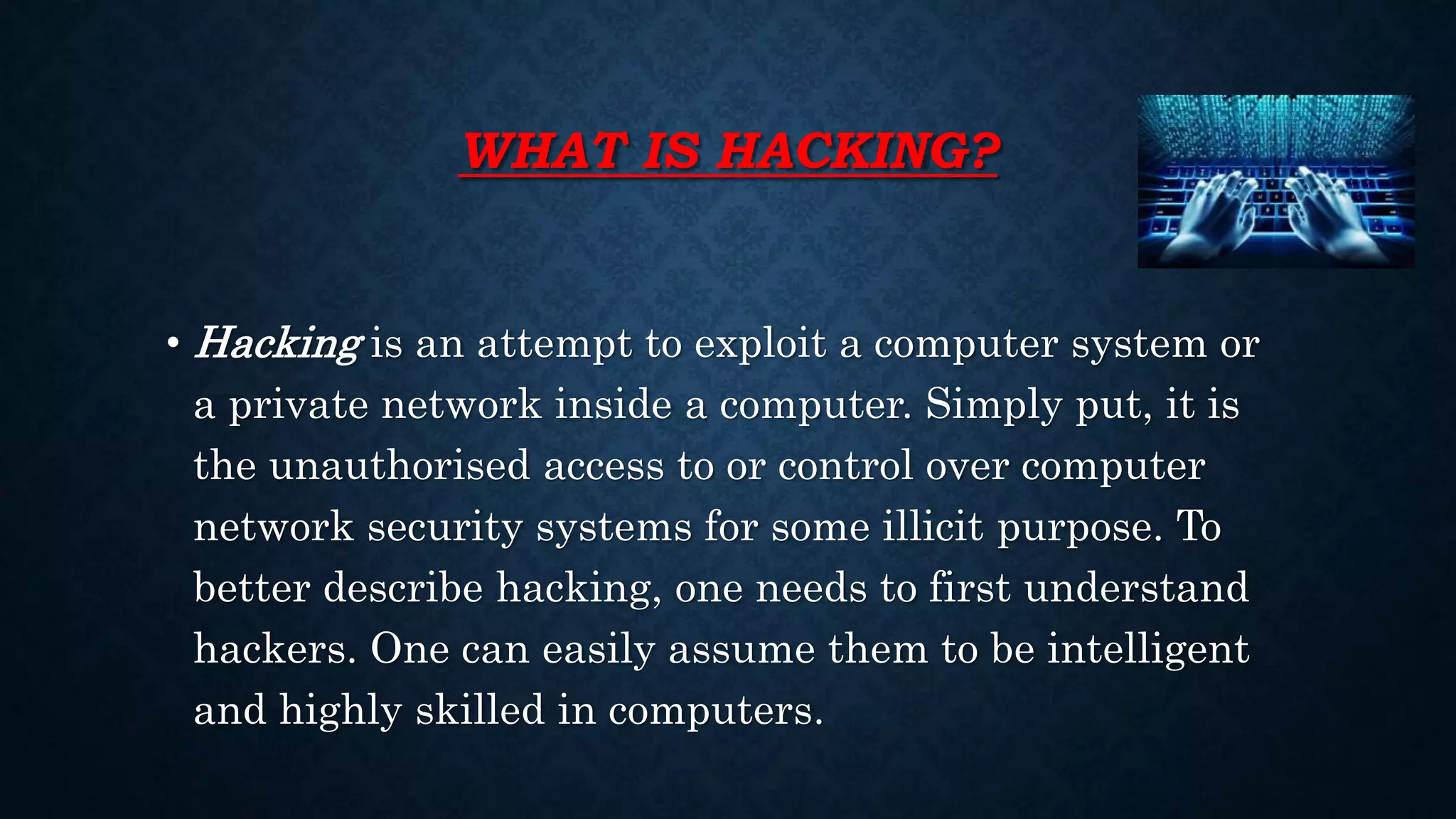 Hacking | PPTX | Computing | Technology & Computing