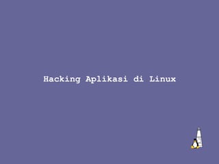 Hacking Aplikasi dan Sistem Linux | ODP