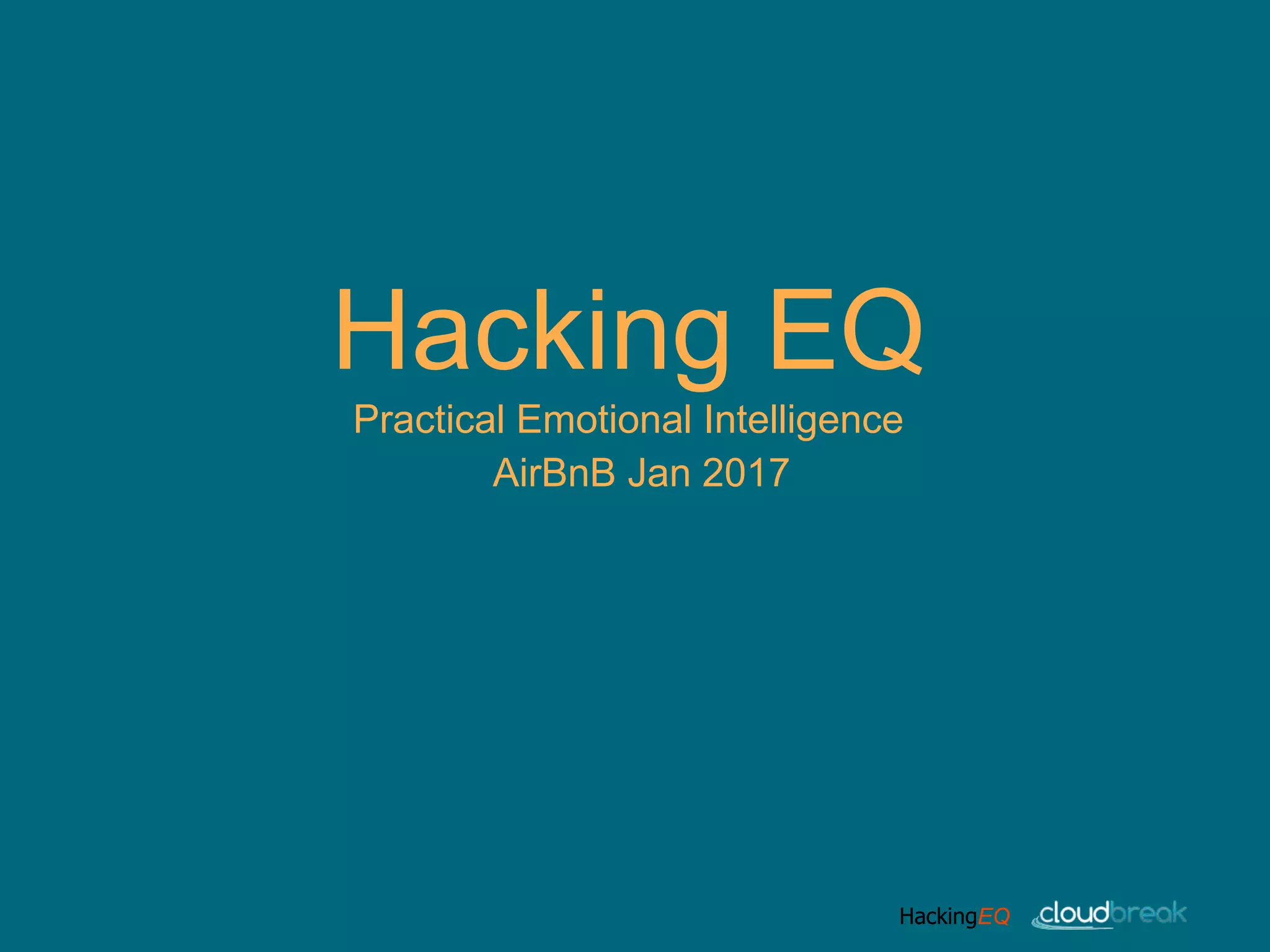 Hacking EQ - The Fundamentals of Emotional Intelligence | PPT