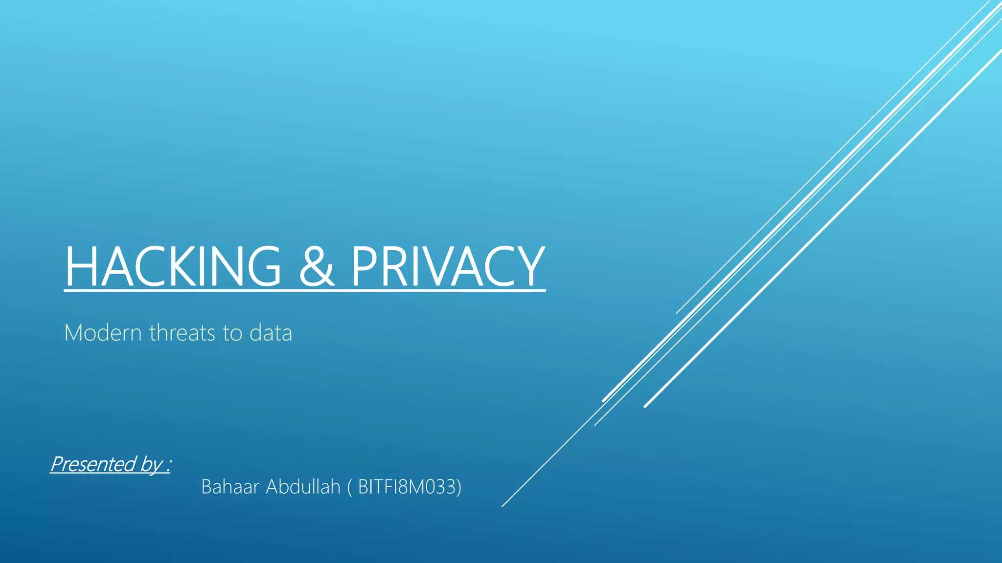 Hacking and privacy threats | PPT