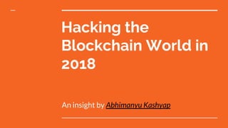 Hacking the blockchain | PPT