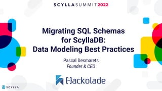 Scylla Summit 2022: Migrating SQL Schemas for ScyllaDB: Data Modeling ...