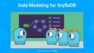 Scylla Summit 2022: Migrating SQL Schemas for ScyllaDB: Data Modeling Best Practices | PDF