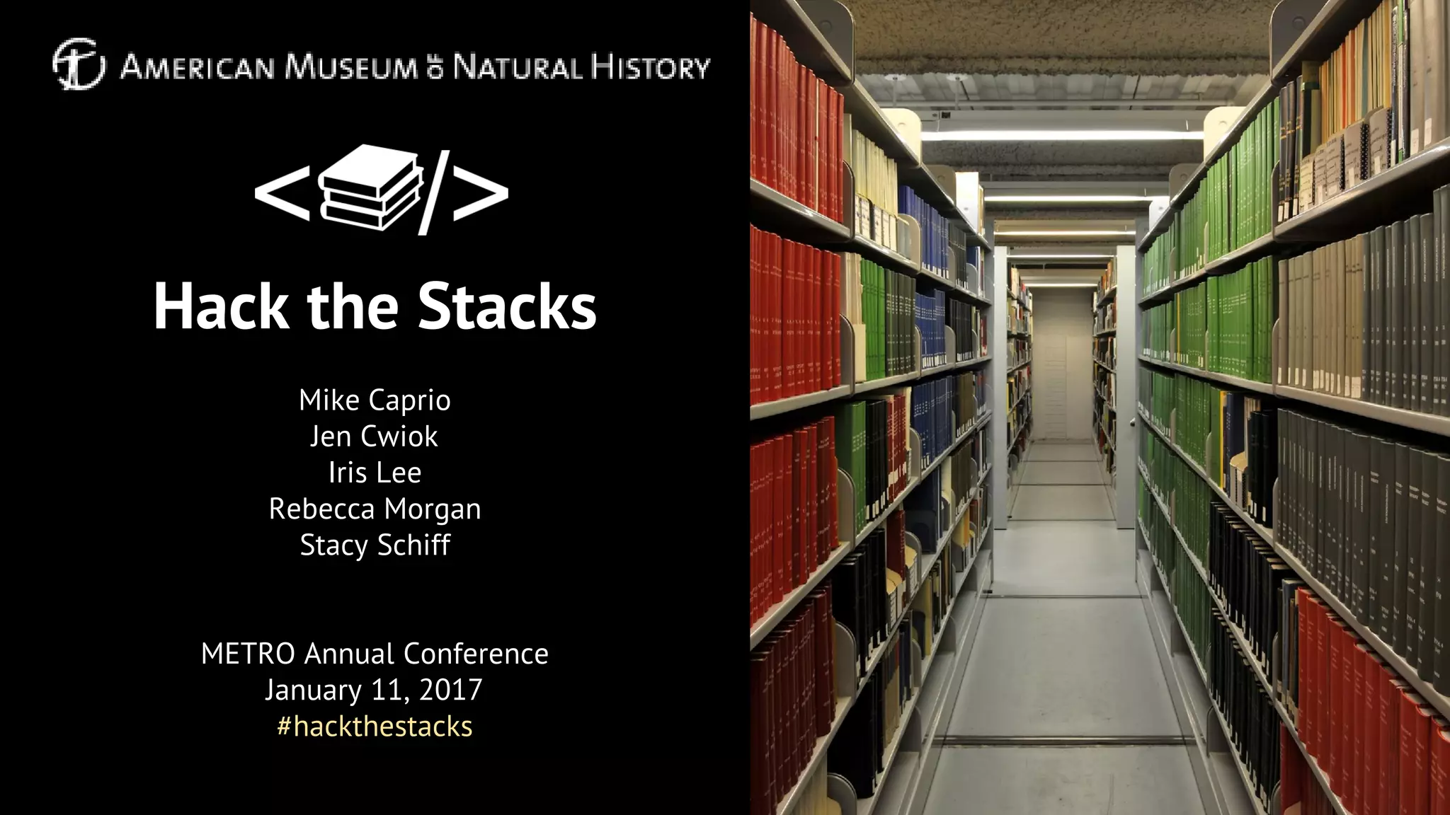 Hack the Stacks, American Museum of Natural History | PPT