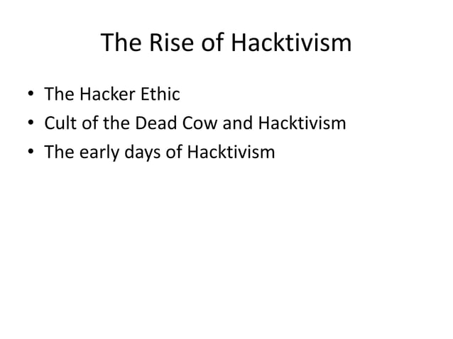Hacktivism 2: A brief history of hacktivism. | PPTX