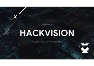 Hackvision Opening Ceremony | PPT