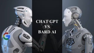 CHATGPT VS BARD AI | PPTX