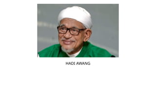 Abdul Hadi Awang - Member of the House of Representatives of Malaysia | PPT