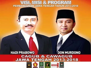 Hadi prabowo cagub jateng 2013 2018 visi dan misi | PPTX