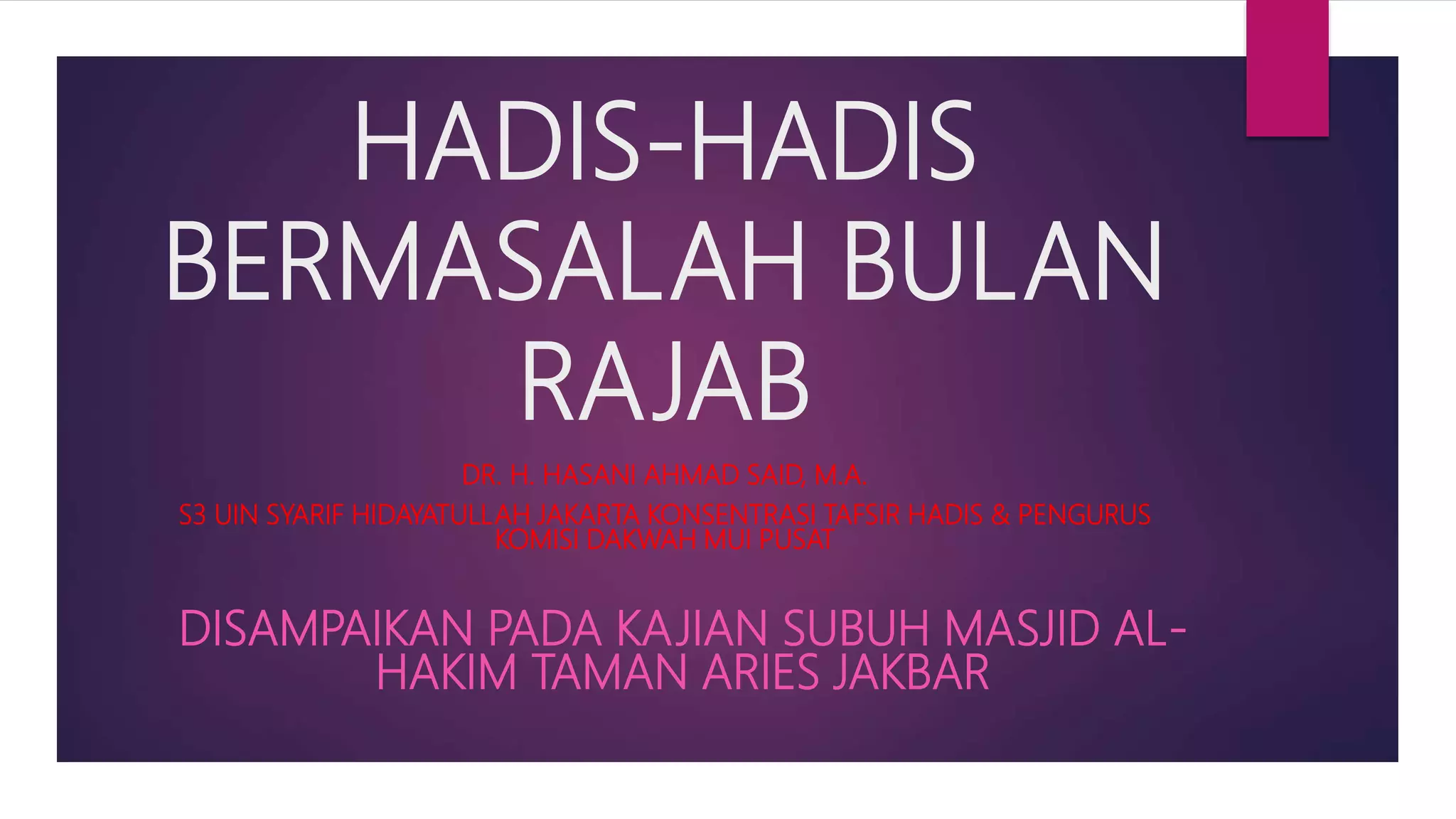 Hadis hadis bermasalah bulan rajab - dr. hasani ahmad said, ahad, 12 ...