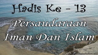 HADIS 13 KASIH SAYANG SESAMA MUSLIM.pptx