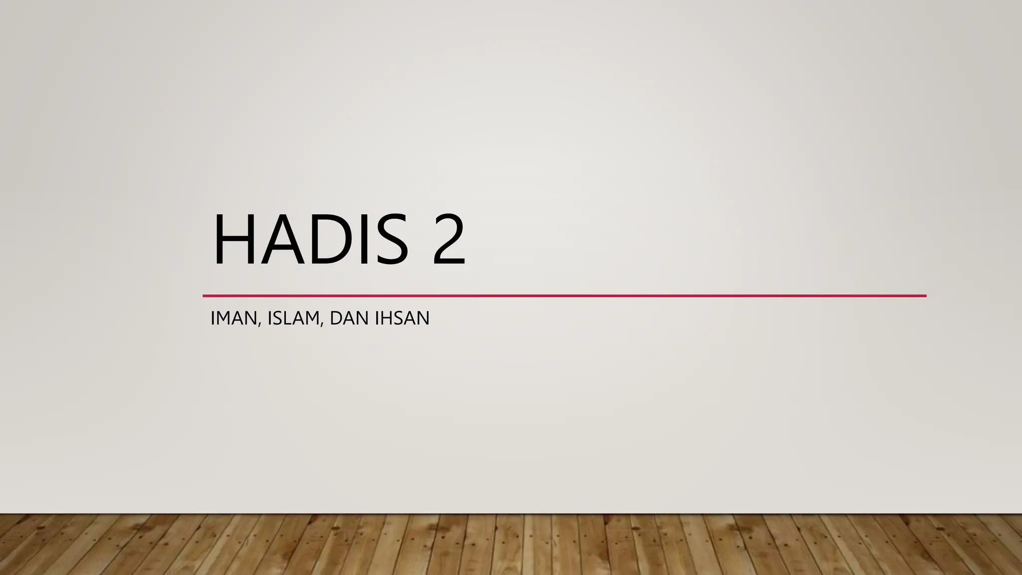 Hadis 2 daripada Hadis 40 Imam Nawawi - Bahasa Melayu | PPTX