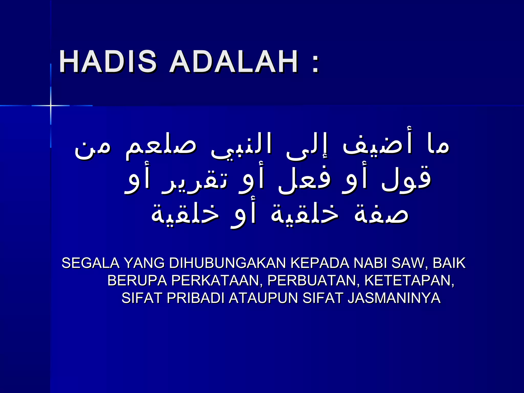 Hadis, klasifikasi, fungsi dan kedudukannya | PPT
