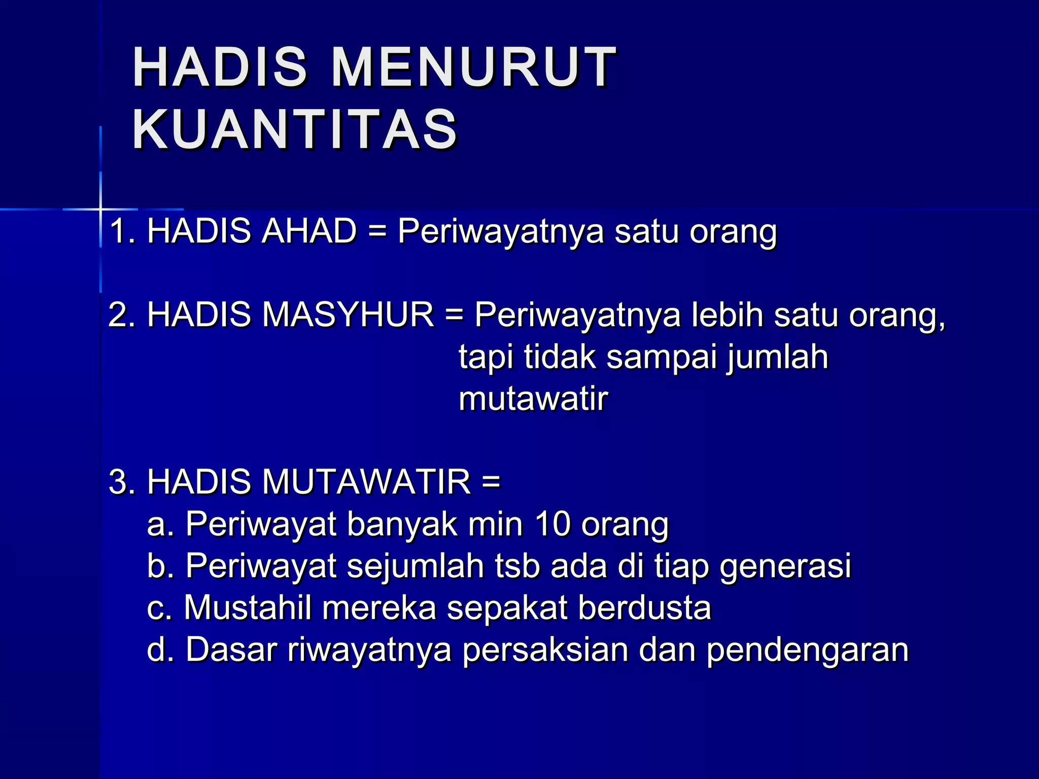 Hadis, klasifikasi, fungsi dan kedudukannya | PPT
