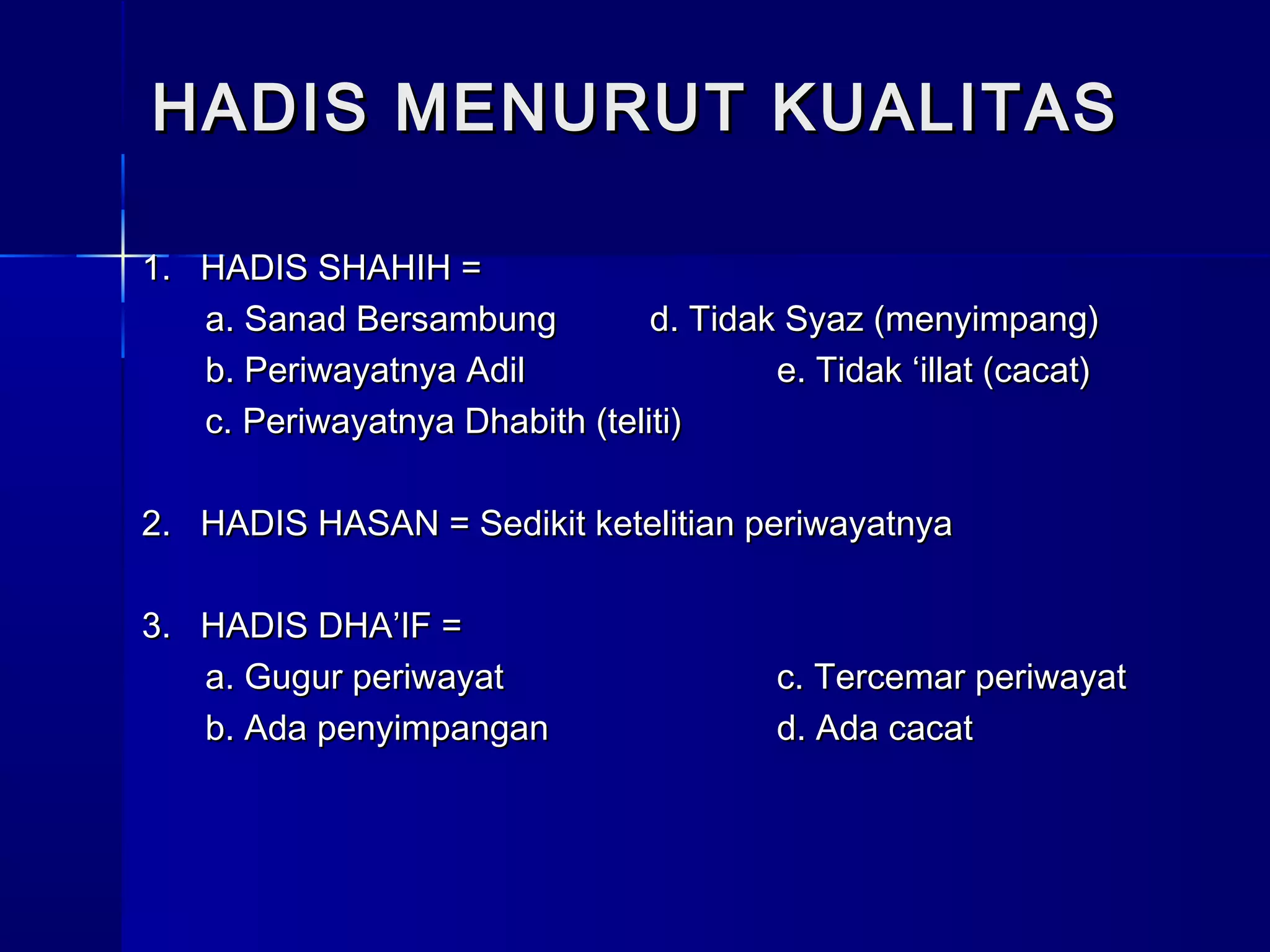 Hadis, klasifikasi, fungsi dan kedudukannya | PPT