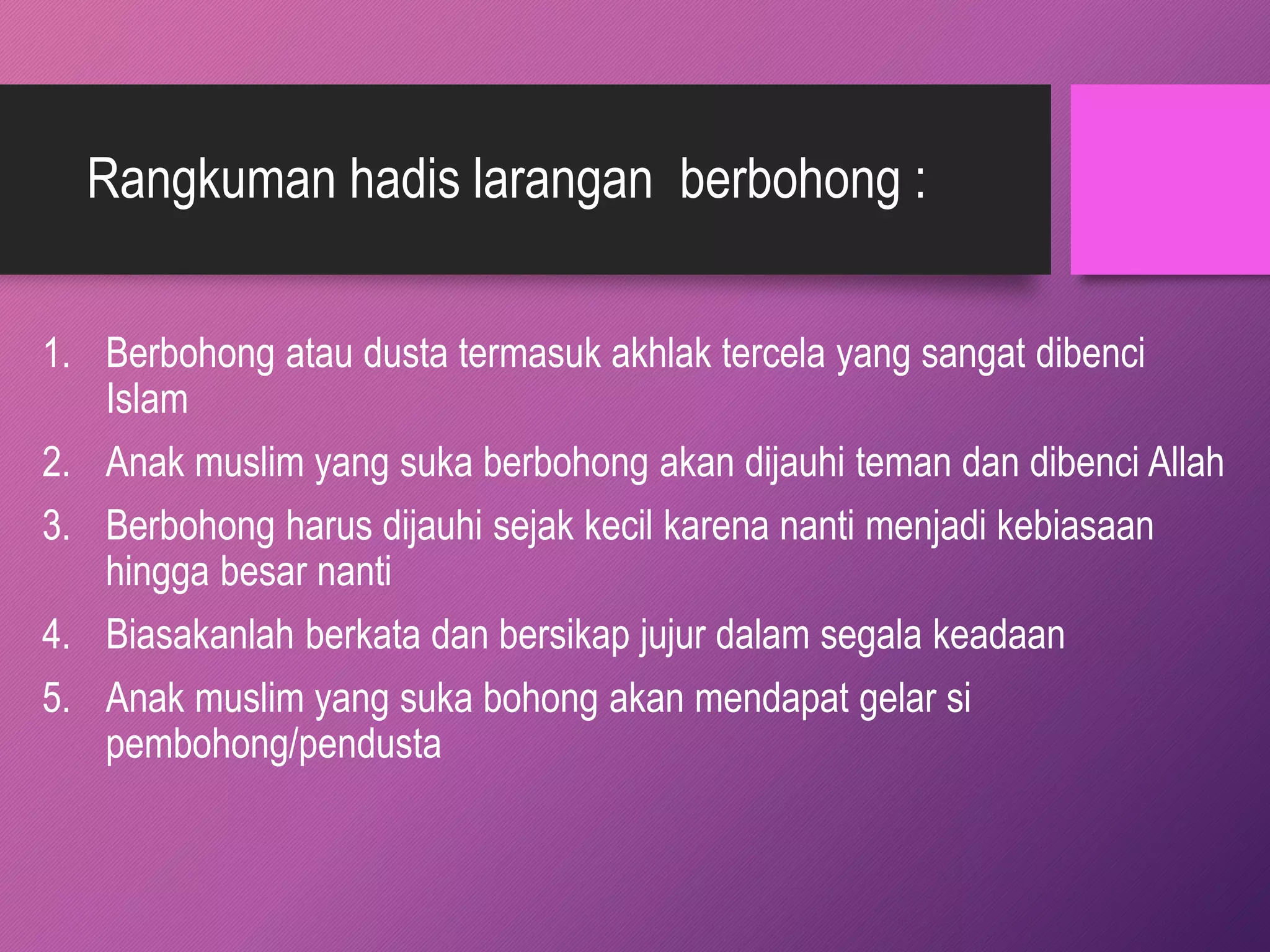 Hadis larangan berbohong 07 april-2021 | PPTX