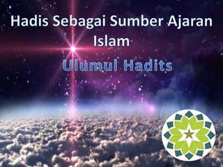 Hadis sebagai sumber ajaran islam | PPTX