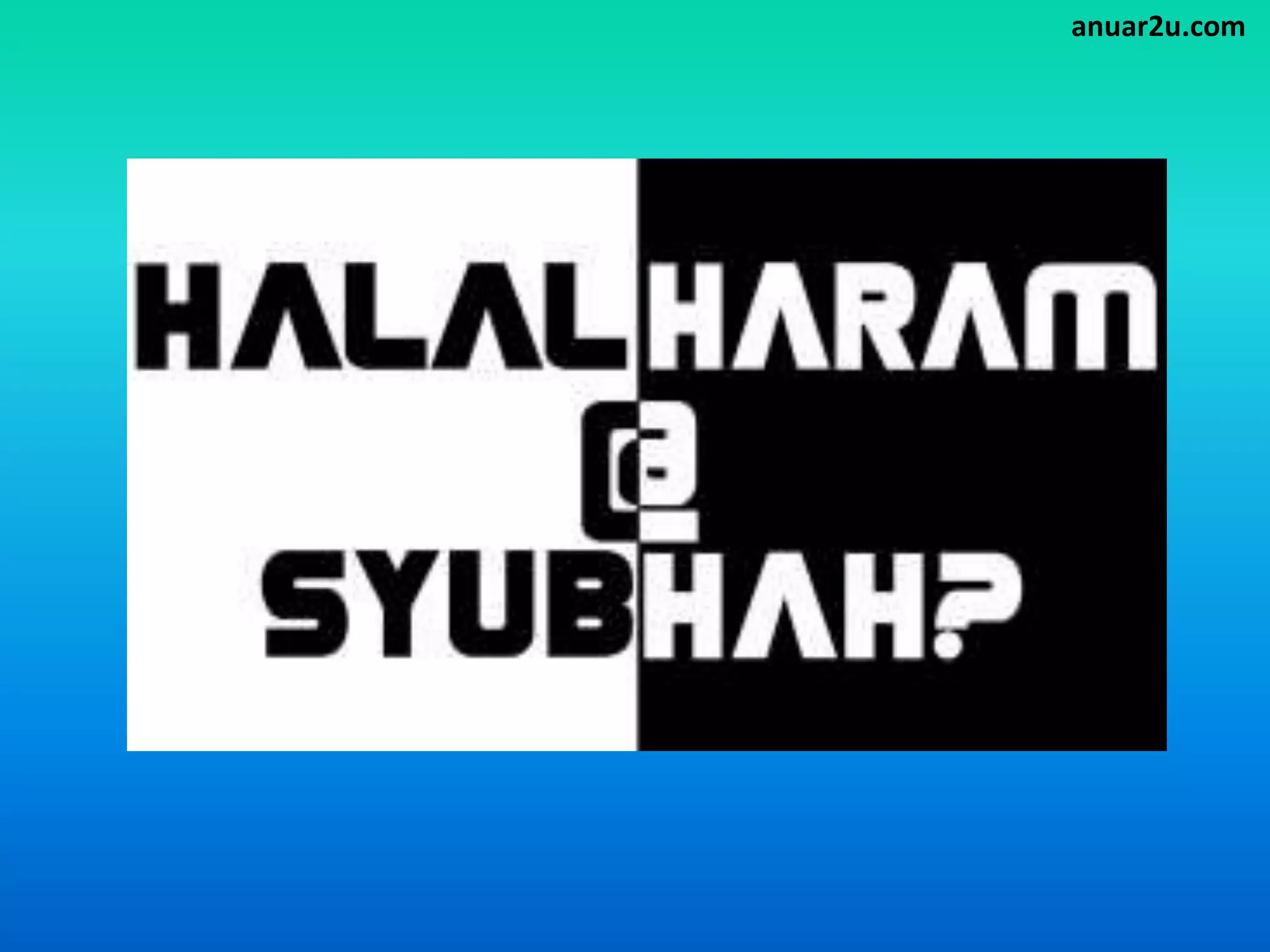 HADIS : HALAL DAN HARAM SEM 2 | PPTX