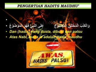 Hadits maudhu' (ULUMUL HADITS) | PPTX