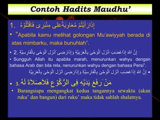 Hadits maudhu' (ULUMUL HADITS) | PPTX