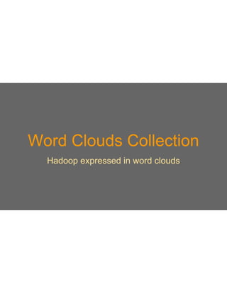 Hadoop expressed in word clouds | PDF