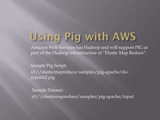 AWS Hadoop and PIG and overview | PPT