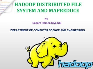 HADOOP DISTRIBUTED FILE SYSTEM AND MAPREDUCE | PPTX