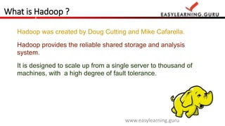 Big Data Hadoop Tutorial by Easylearning Guru | PPTX