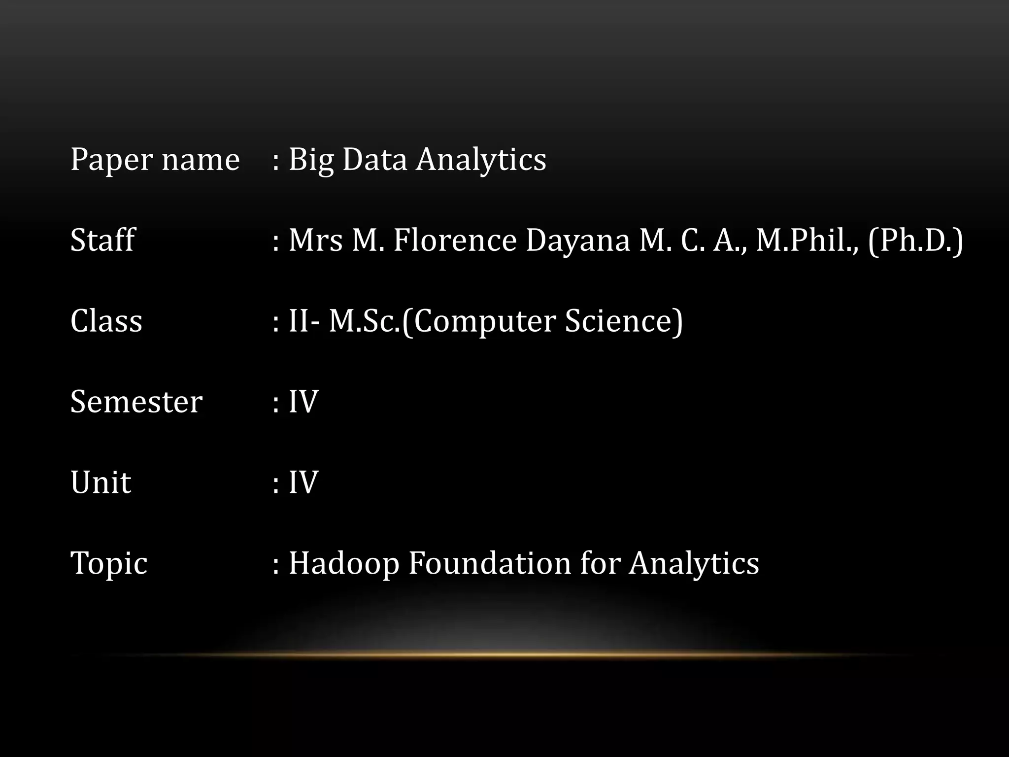 Hadoop foundation for analytics | PPT