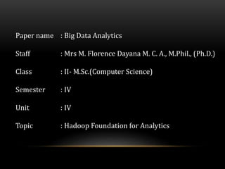 Hadoop foundation for analytics | PPT