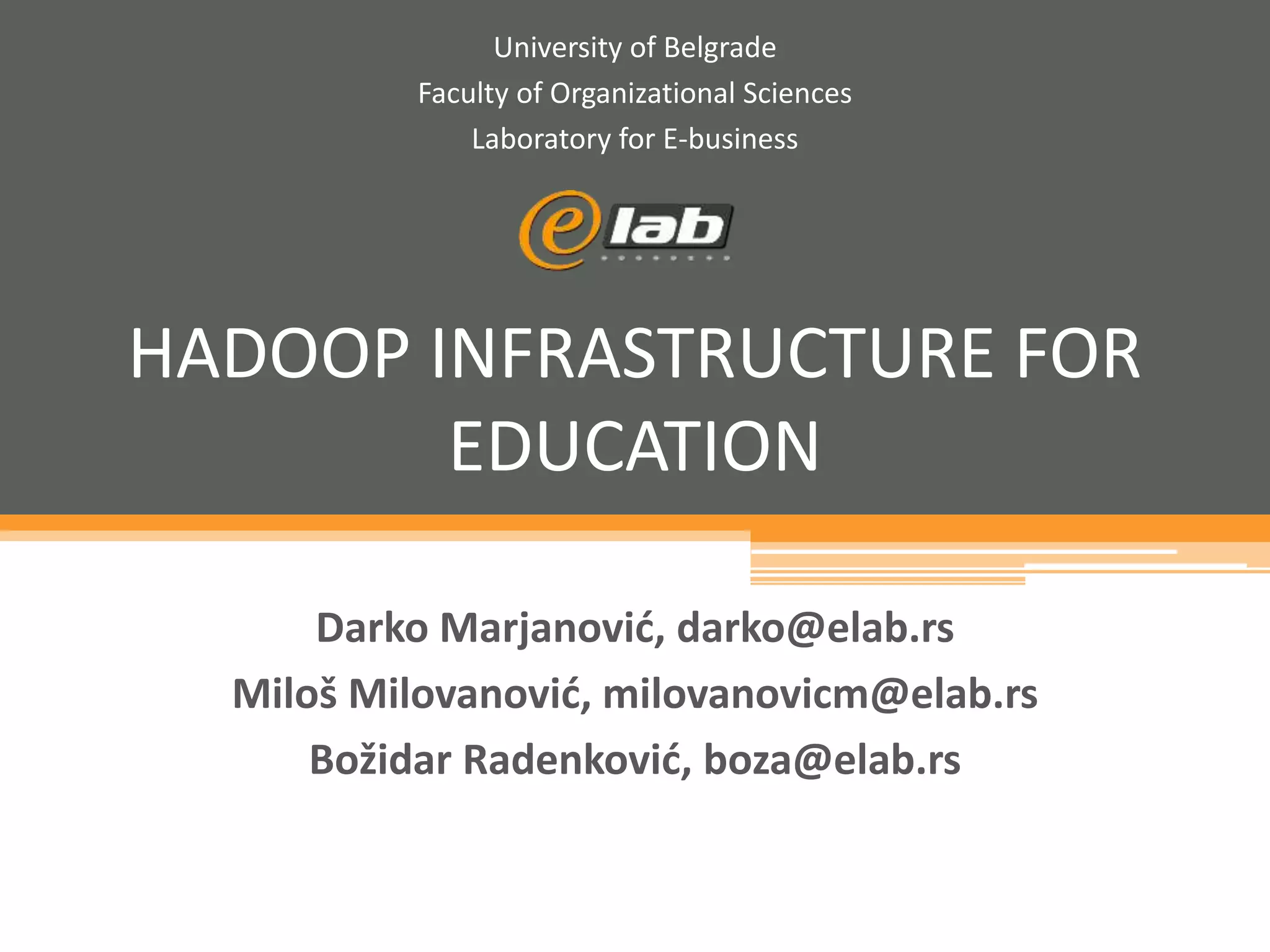 Hadoop infrastructure for education | PPTX