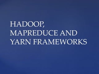 Hadoop, mapreduce and yarn networks | PPTX | Programming Languages | Computing