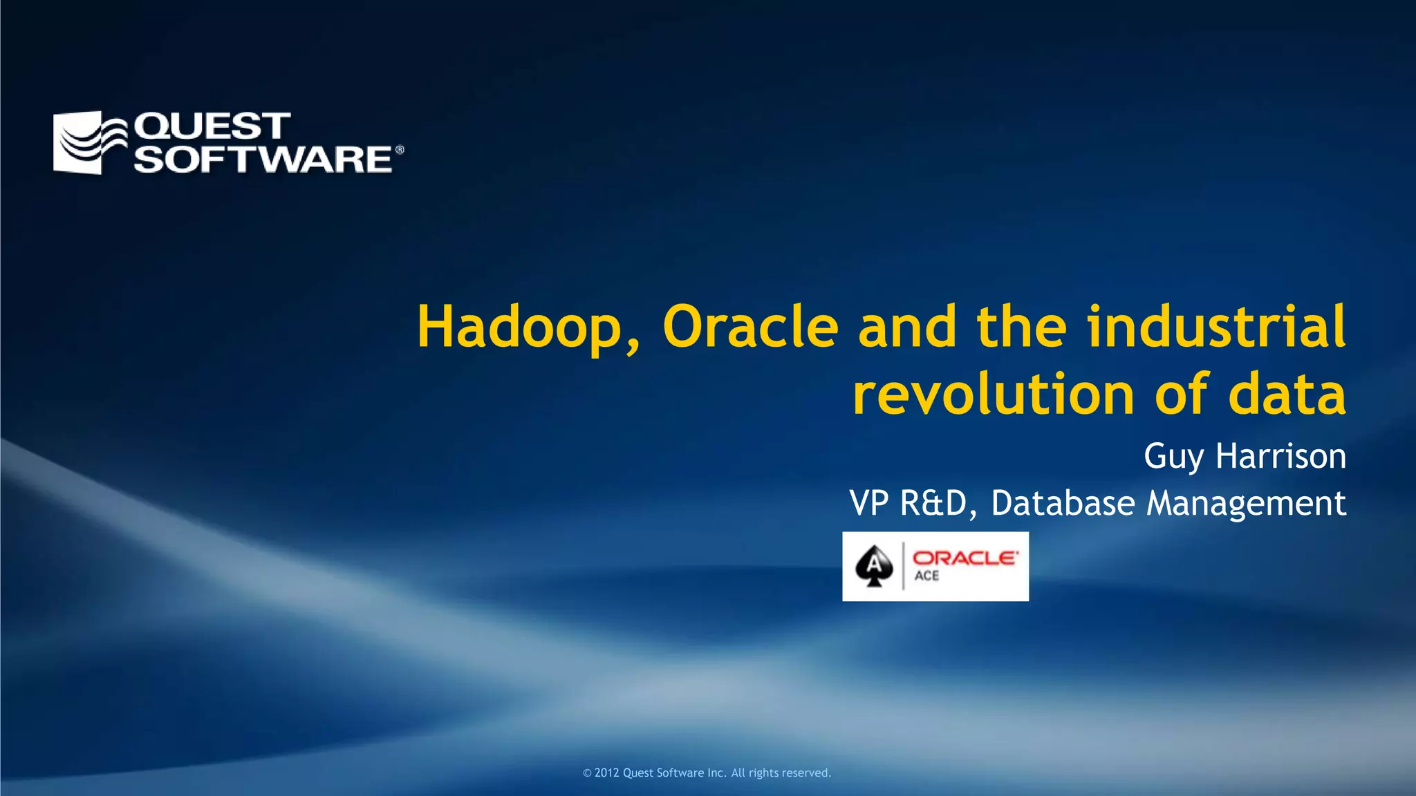 Hadoop Oracle And The Industrial Revolution Of Data Ppt
