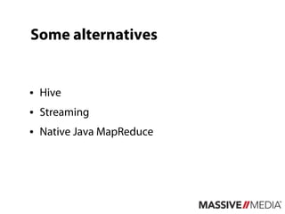 Hadoop Pig: MapReduce the easy way! | PPT