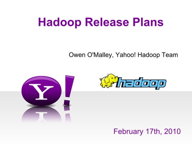 Hadoop Release Plan Feb17 | PPT | Computing | Technology & Computing
